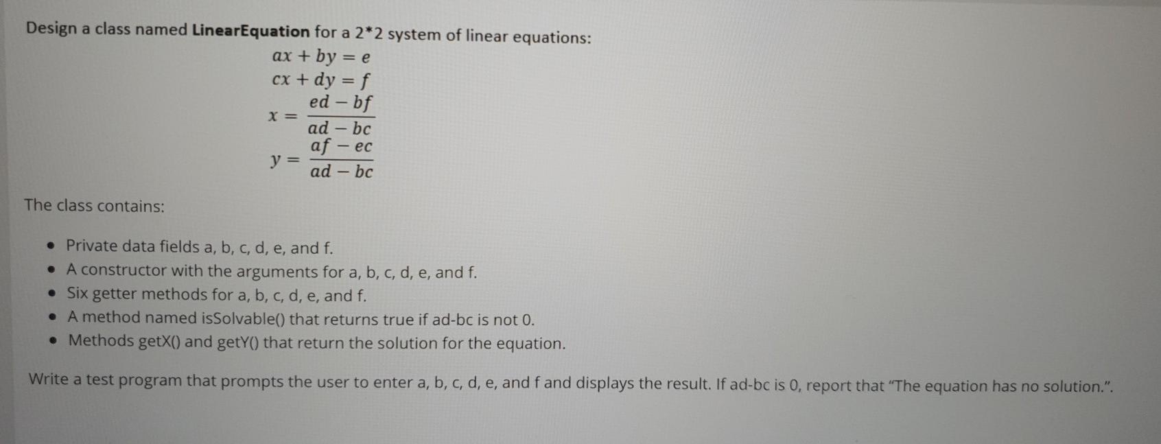 Solved Design a class named LinearEquation for a 2*2 system | Chegg.com