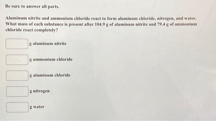 Solved Aluminum nitrite and ammonium chloride react to form | Chegg.com