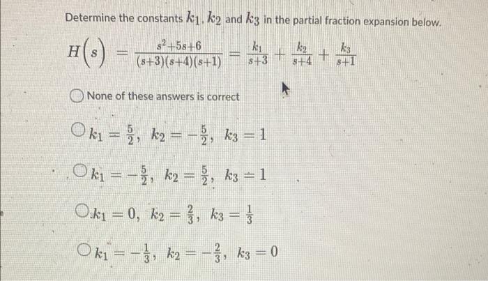 Solved Determine the constants ki k2 and k3 in the partial | Chegg.com