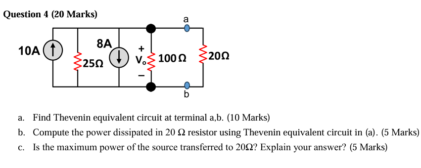 Solved Question 4 (20 Marks)a. Find Thevenin equivalent | Chegg.com Solved Question 4 (20 Marks)a. Find Thevenin equivalent | Chegg.com