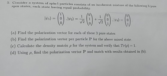 Solved Consider a system of spin-1 ﻿particles consists of an | Chegg.com