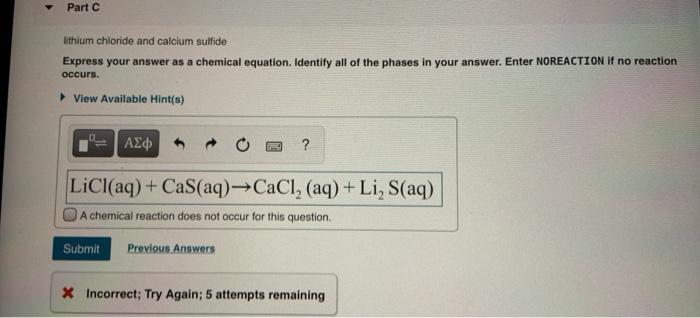 Solved Part C lithium chloride and calcium sulfide Express | Chegg.com