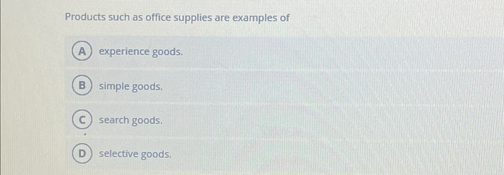 Solved Products such as office supplies are examples | Chegg.com