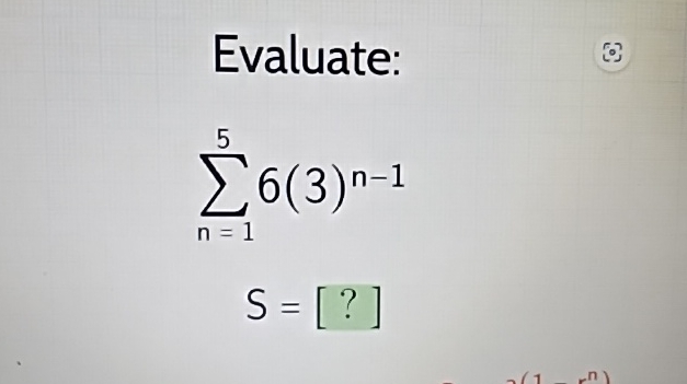 Solved Evaluate:∑n=156(3)n-1S= | Chegg.com
