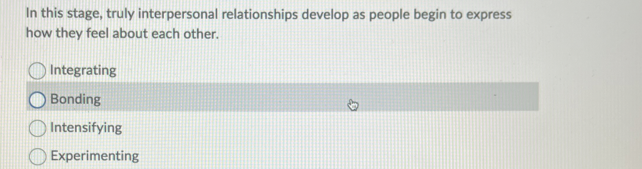 Solved In this stage, truly interpersonal relationships | Chegg.com