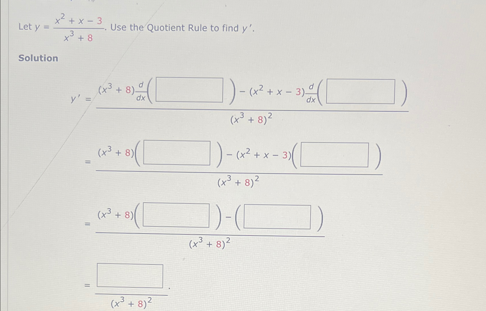 Solved Let Y X2 X 3x3 8 ﻿use The Quotient Rule To Find