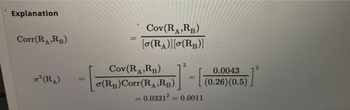 Solved Explanation Corr(RAR) Cov(RA,RB) [o(R2)][(RB)] 2 2 | Chegg.com