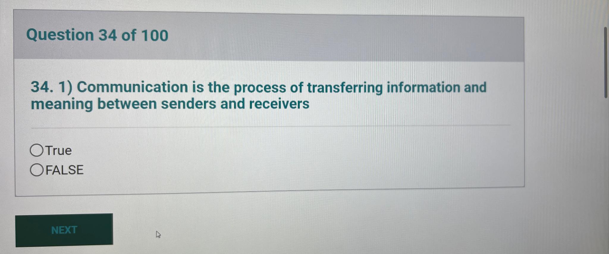 Solved Question 34 ﻿of 10034. 1) ﻿Communication is the | Chegg.com