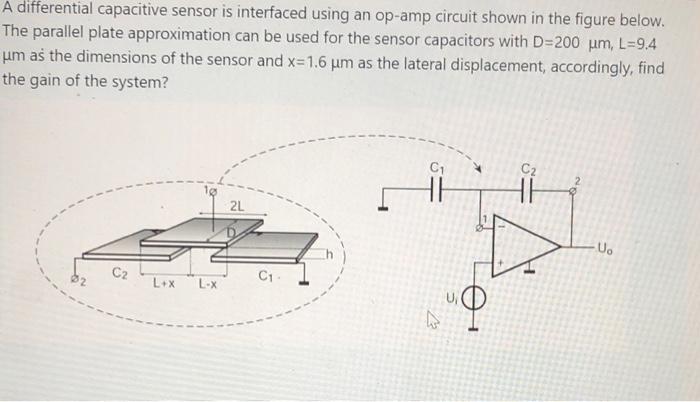 Solved A differential capacitive sensor is interfaced using | Chegg.com