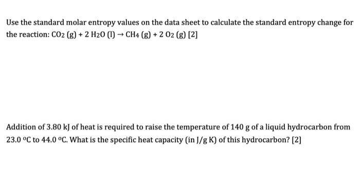 Solved Use the standard molar entropy values on the data | Chegg.com
