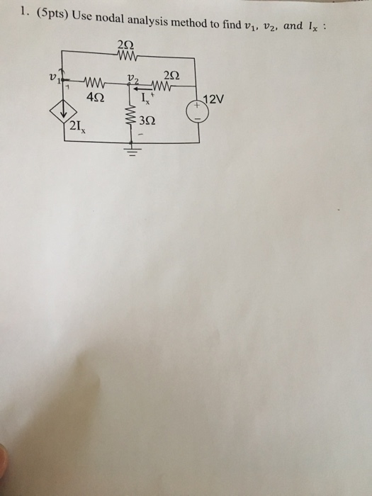 Solved 1. (5pts) Use nodal analysis method to find V1, V2, | Chegg.com