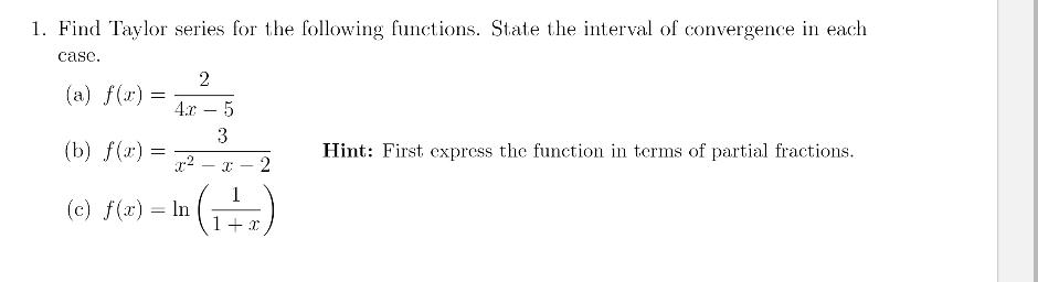 Find Taylor series for the following functions. State | Chegg.com
