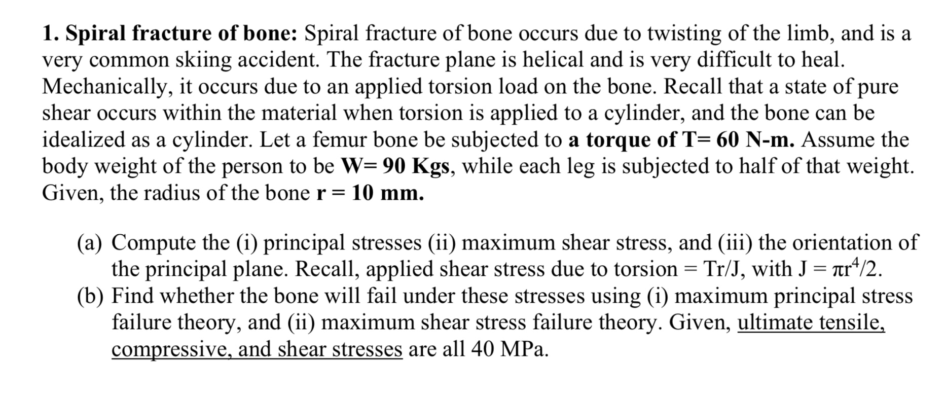 Solved SHOW ALL WORKS PLEASE, THANK YOUSpiral fracture of | Chegg.com