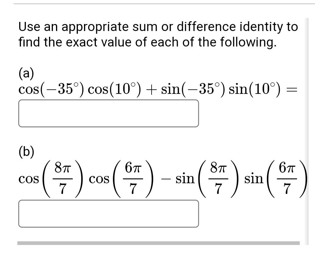 Solved Use an appropriate sum or difference identity to find | Chegg.com