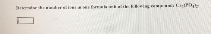 Solved Determine the number of ions in one formula unit of | Chegg.com