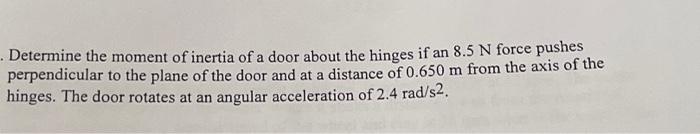 Solved Determine the moment of inertia of a door about the | Chegg.com
