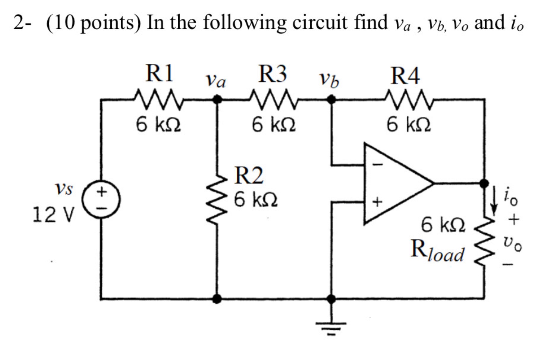 Solved 2- (10 ﻿points) ﻿In the following circuit find | Chegg.com