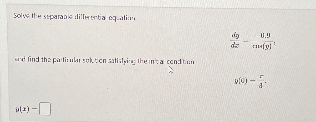 Solved Solve the separable differential | Chegg.com