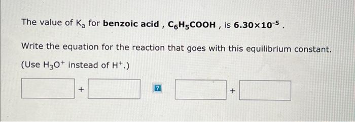 Solved The value of Ka for benzoic acid, C6H5COOH, is | Chegg.com