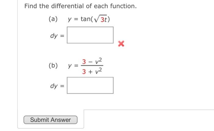 Solved Find the differential of each function. (a) y=tan(3t) | Chegg.com