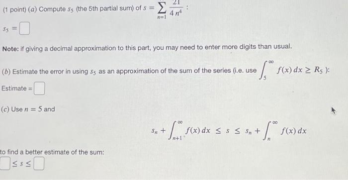 Solved (1 point) (a) Compute ss (the 5th partial sum) of s = | Chegg.com