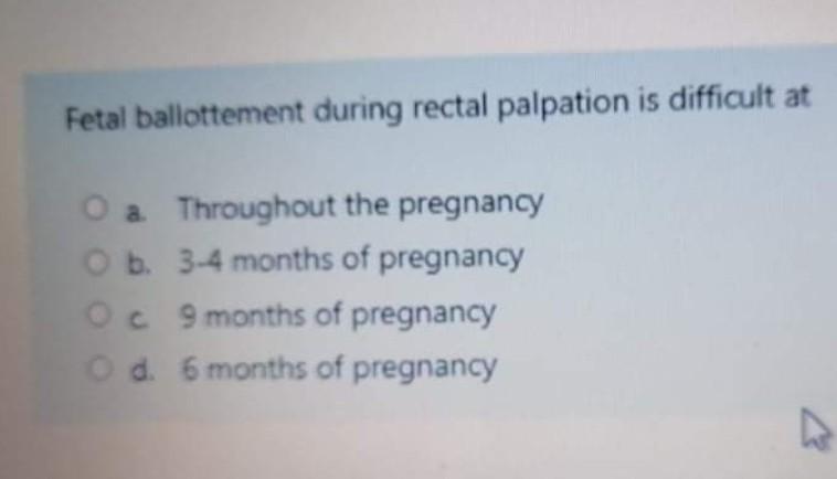 Solved Fetal ballottement during rectal palpation is | Chegg.com