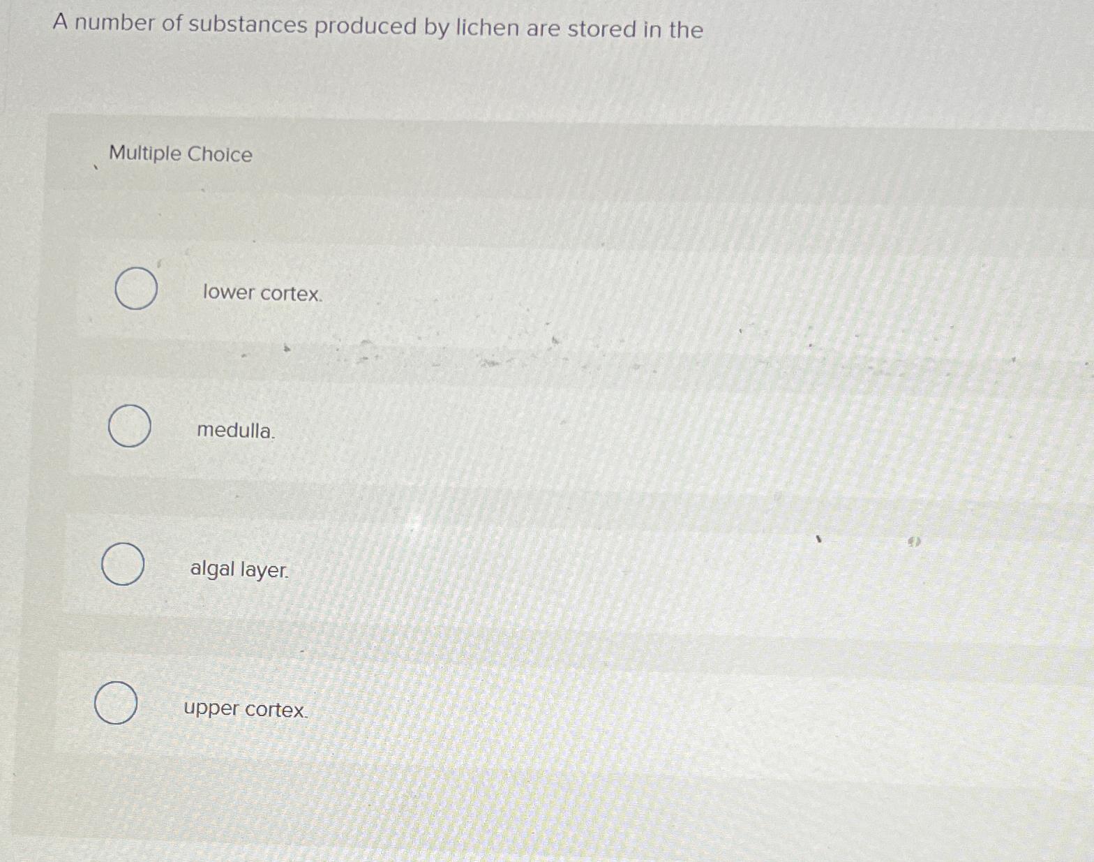 Solved A number of substances produced by lichen are stored | Chegg.com
