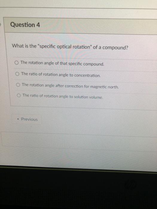 Solved Question 4 What is the "specific optical rotation" of | Chegg.com