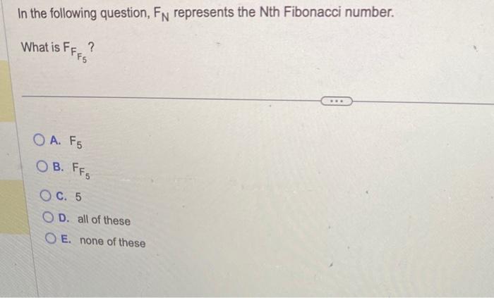Solved In the following question, FN represents the Nth | Chegg.com