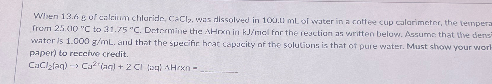 Solved When 13.6g ﻿of calcium chloride, CaCl2, ﻿was | Chegg.com