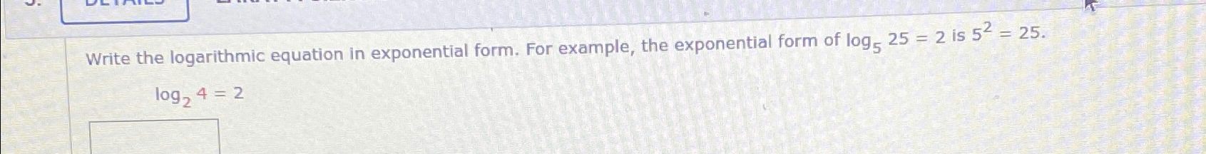 Solved Write the logarithmic equation in exponential form. | Chegg.com