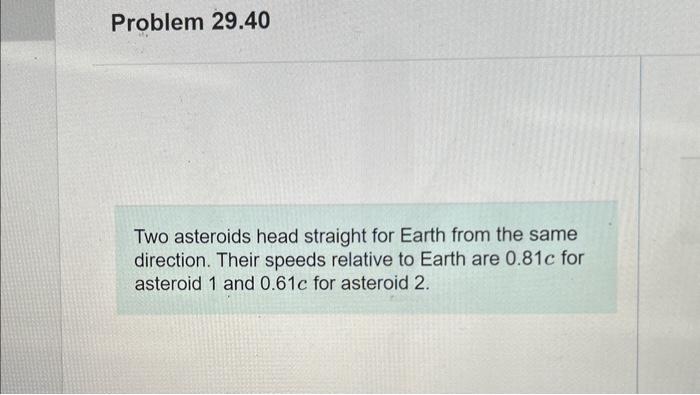 Solved Two asteroids head straight for Earth from the same | Chegg.com