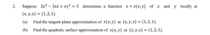Solved Suppose 2z3−3xz+xy2=3 determines a function z=z(x,y) | Chegg.com