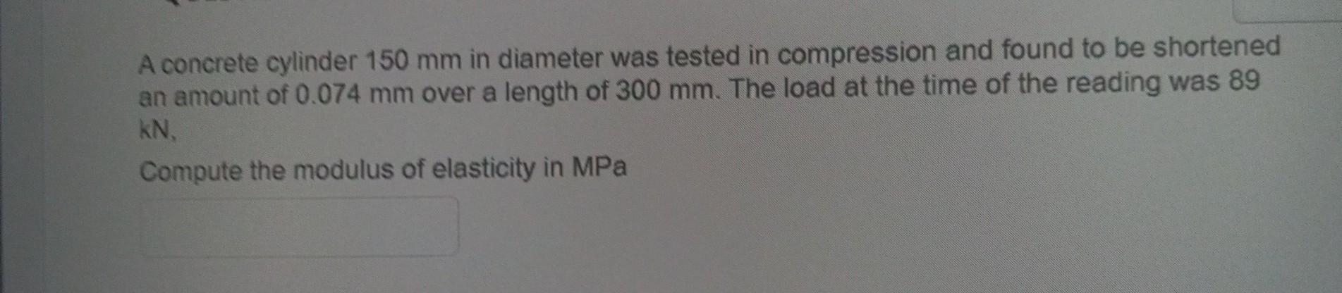 Solved A concrete cylinder 150 mm in diameter was tested in | Chegg.com