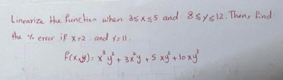 Solved Linearize the function when 3⩽x⩽5 and 8⩽y⩽12. Then, | Chegg.com