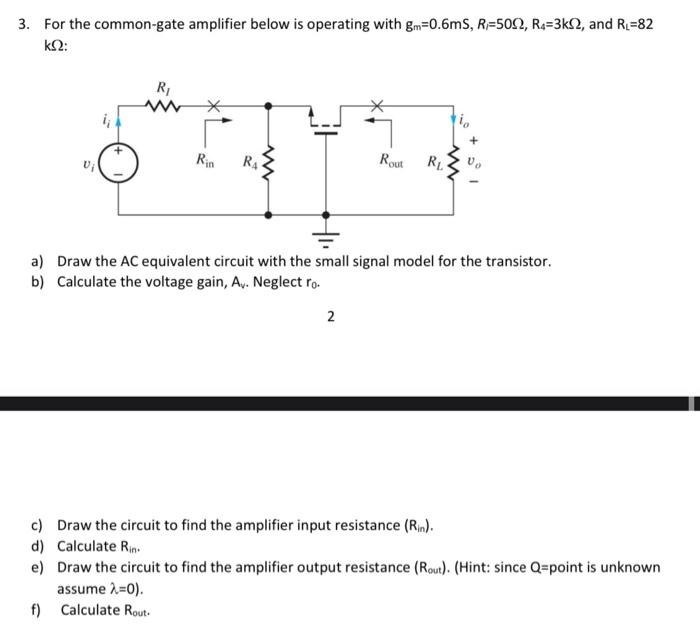 Solved 3. For the common-gate amplifier below is operating | Chegg.com