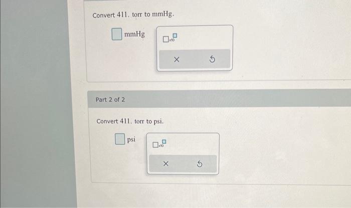 Solved Convert 411 . torr to psi. | Chegg.com