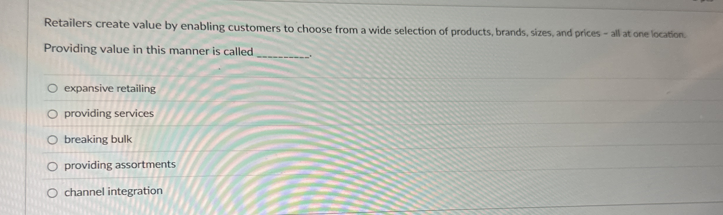 Solved Retailers create value by enabling customers to | Chegg.com