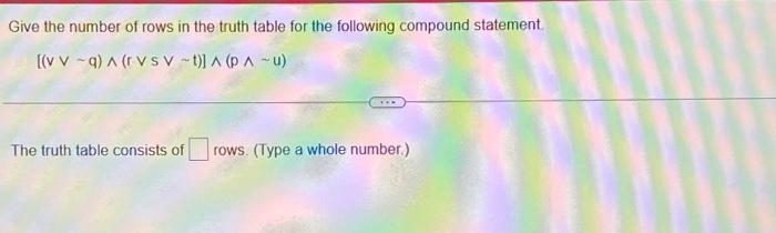 Solved Give the number of rows in the truth table for the | Chegg.com