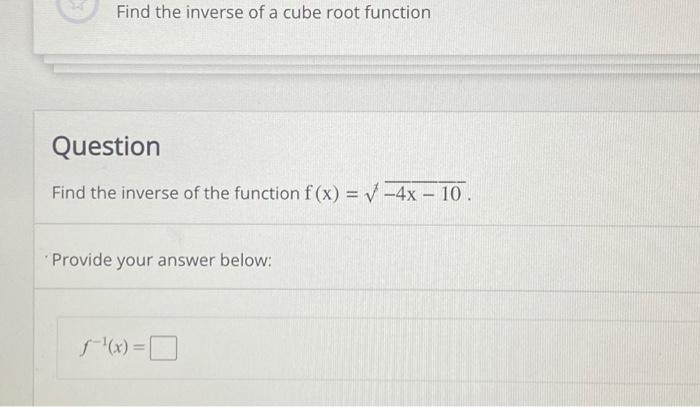 Solved Find the inverse of a cube root function Question | Chegg.com