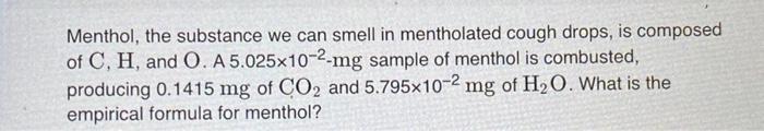 Solved Menthol, the substance we can smell in mentholated | Chegg.com