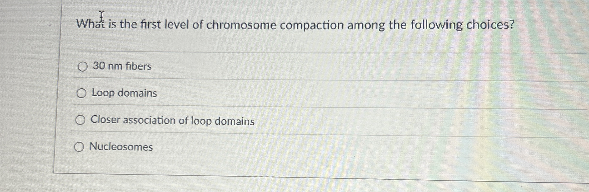 Solved What is the first level of chromosome compaction | Chegg.com