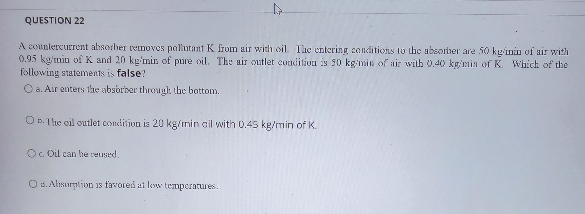 Solved QUESTION 22A countercurrent absorber removes | Chegg.com