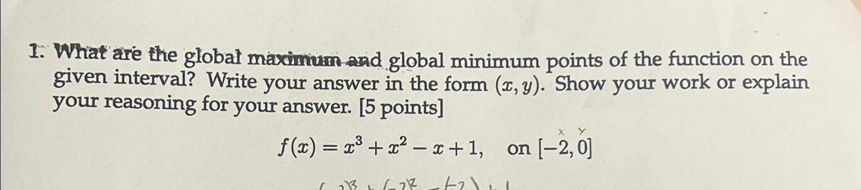 Solved What are the global maximum and global minimum points | Chegg.com