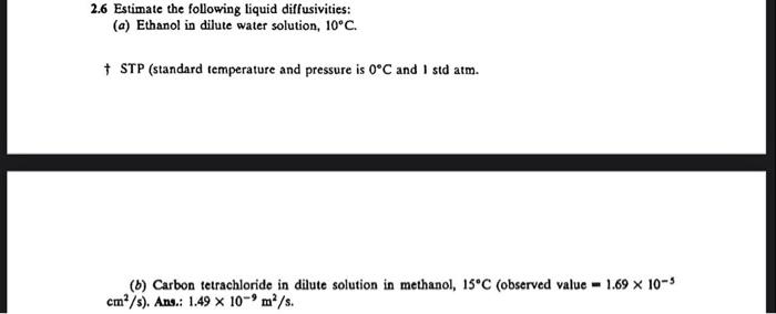 Solved 2.6 Estimate the following liquid diffusivities: (a) | Chegg.com