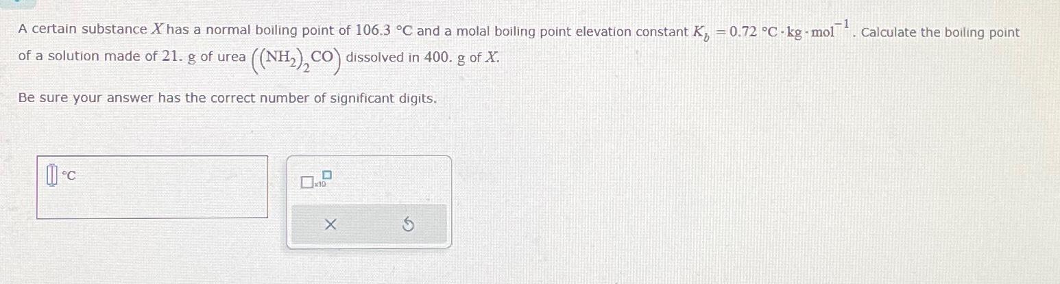 Solved A certain substance x ﻿has a normal boiling point of | Chegg.com