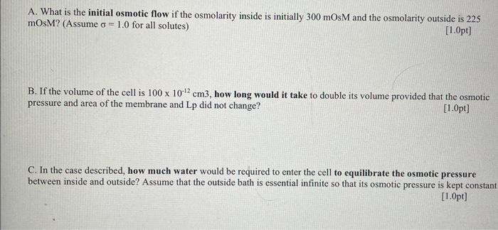 Solved A. What is the initial osmotic flow if the osmolarity | Chegg.com