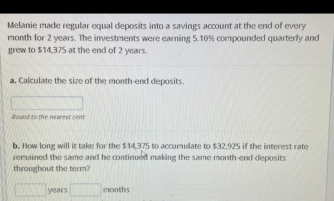 Solved Melanie made regular equal deposits into a savings | Chegg.com