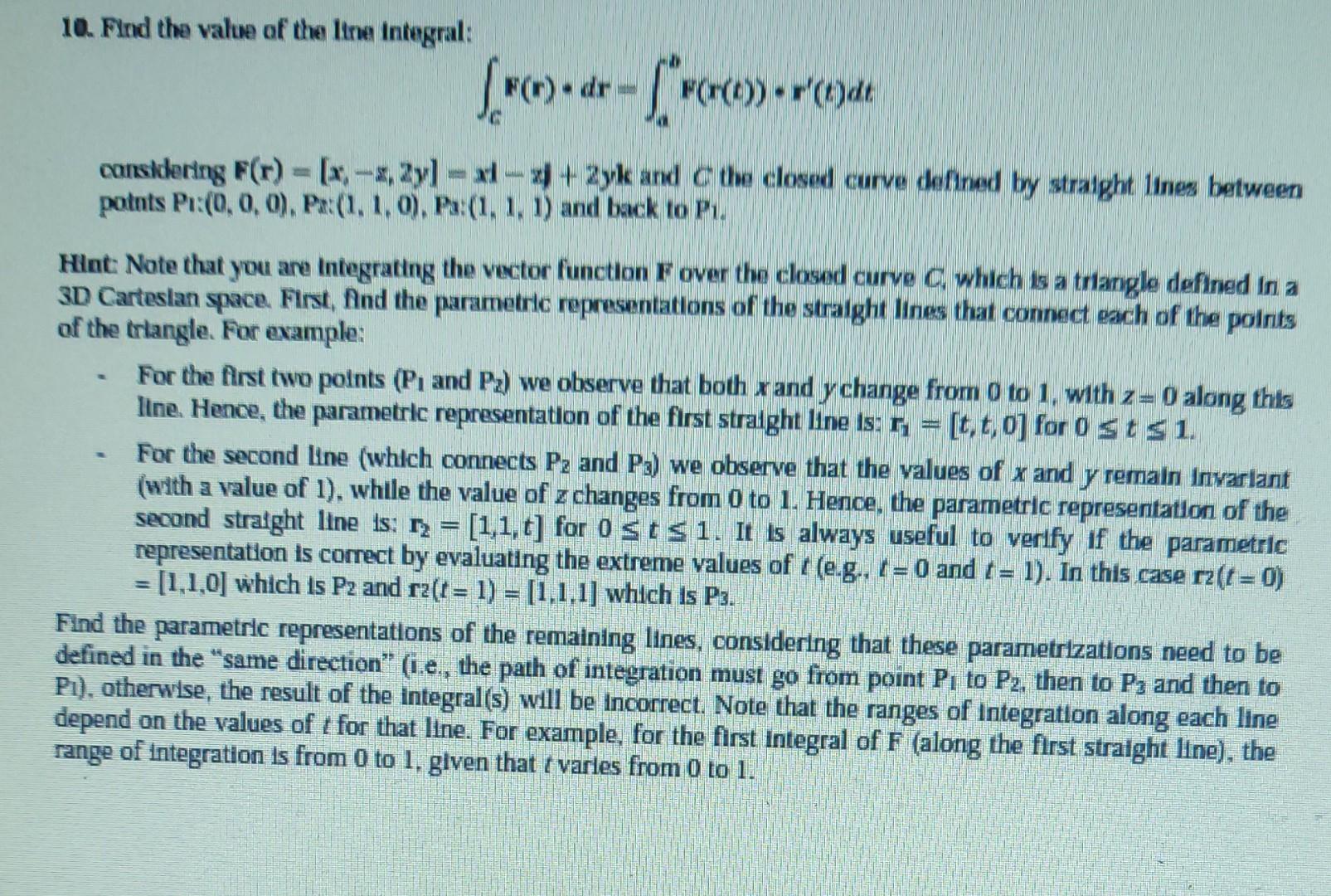 Solved 10. Find the value of the line integral: | Chegg.com