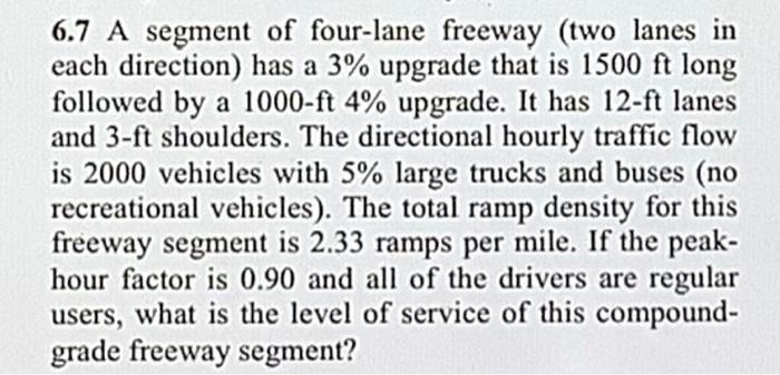 Solved 6.7 A segment of four-lane freeway (two lanes in each | Chegg.com